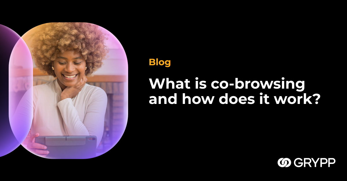 Ultimate Guide to Co-Browsing Technology - Grypp